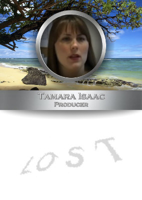 Tamara Isaac is Producer (Crew) - LOST Show Autographs & Memorabilia
